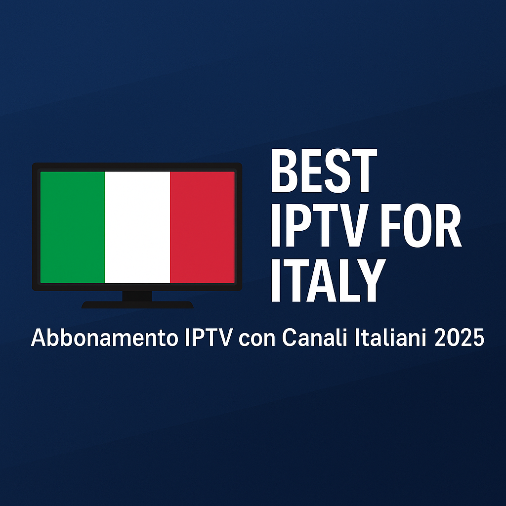 Best IPTV for Italy – Premium IPTV Subscription with Flexohd
